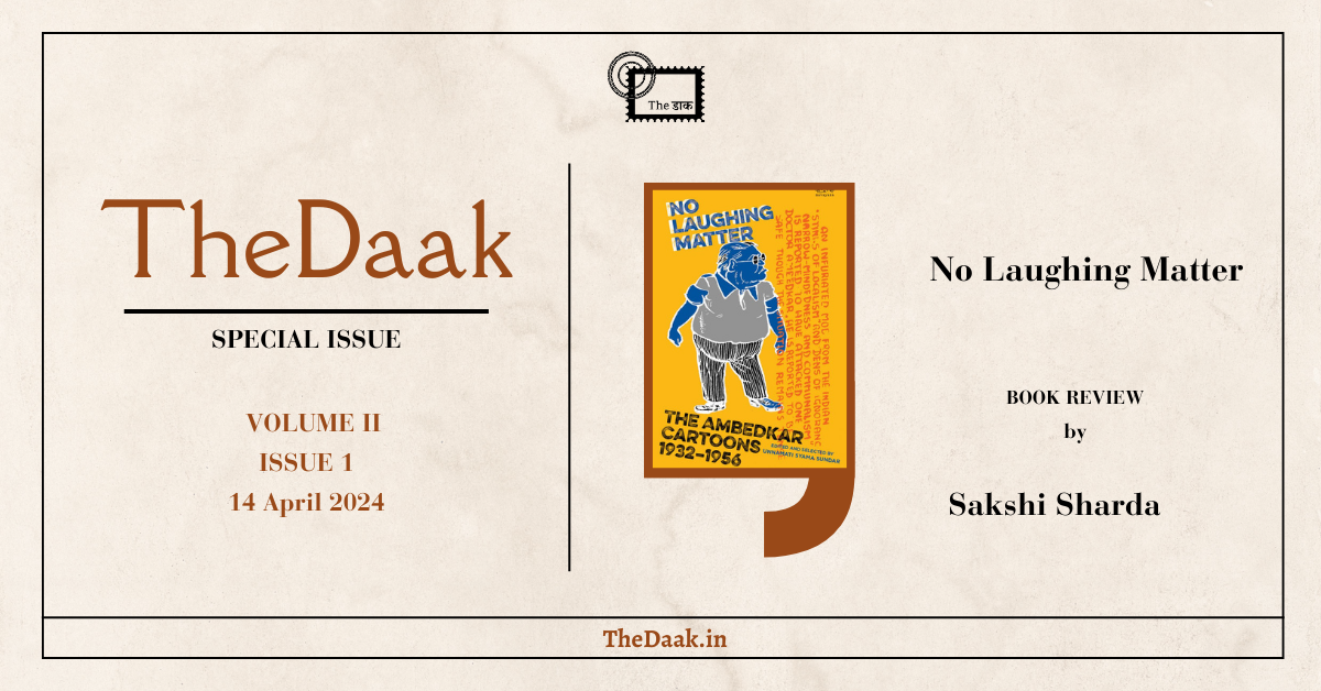 No Laughing Matter: The Ambedkar Cartoons – TheDaak review
